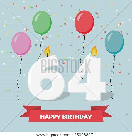 Happy 64th Birthday Images, Illustrations & Vectors (Free) - Bigstock