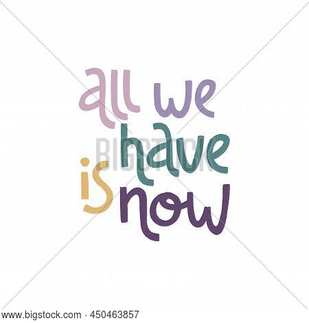 All We Have Now. Vector & Photo (Free Trial) | Bigstock