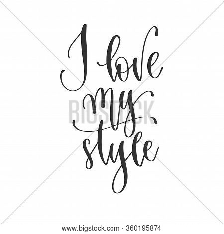 Love My Style - Hand Vector & Photo (Free Trial) | Bigstock
