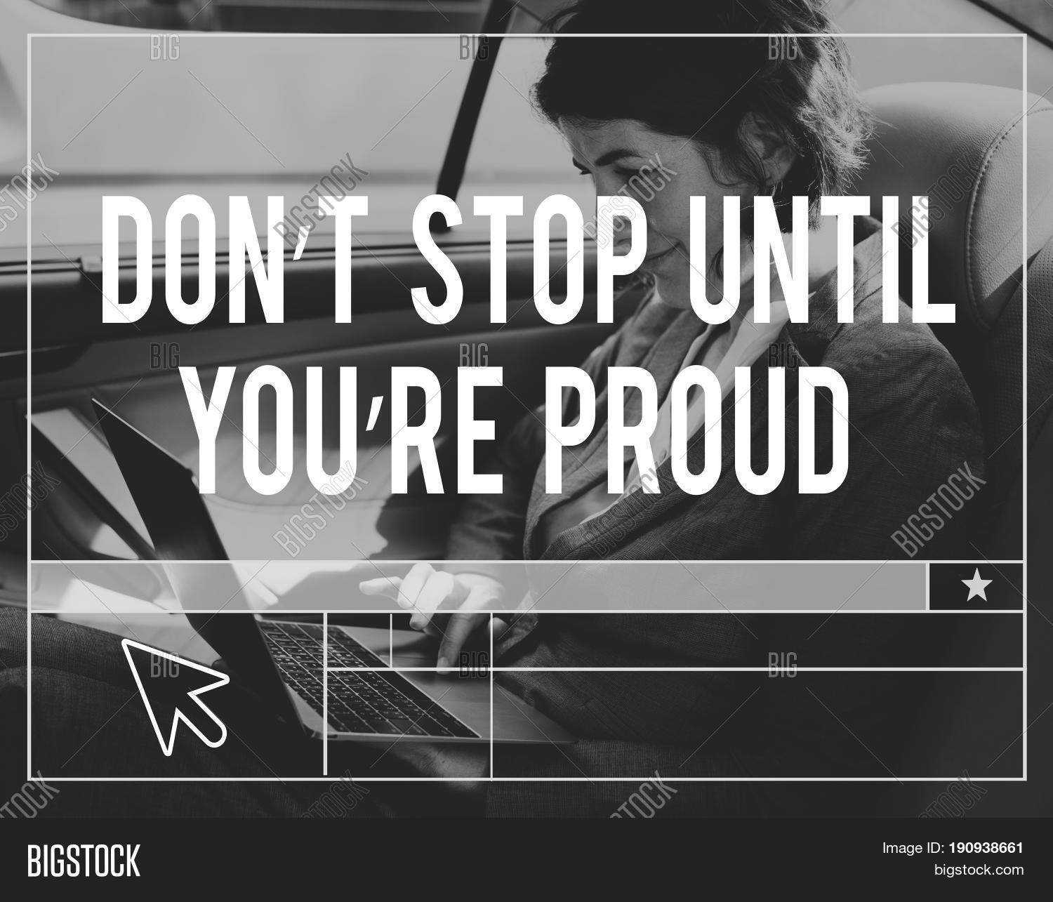 Don't Stop Until You' Image & Photo (Free Trial) | Bigstock