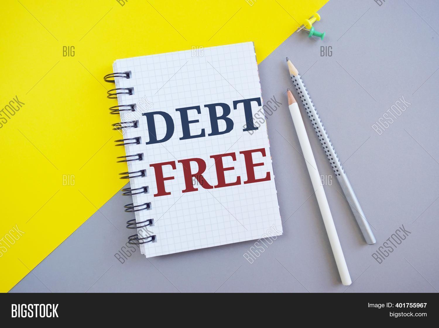 Debt Free Text Notepad Image & Photo (Free Trial) | Bigstock