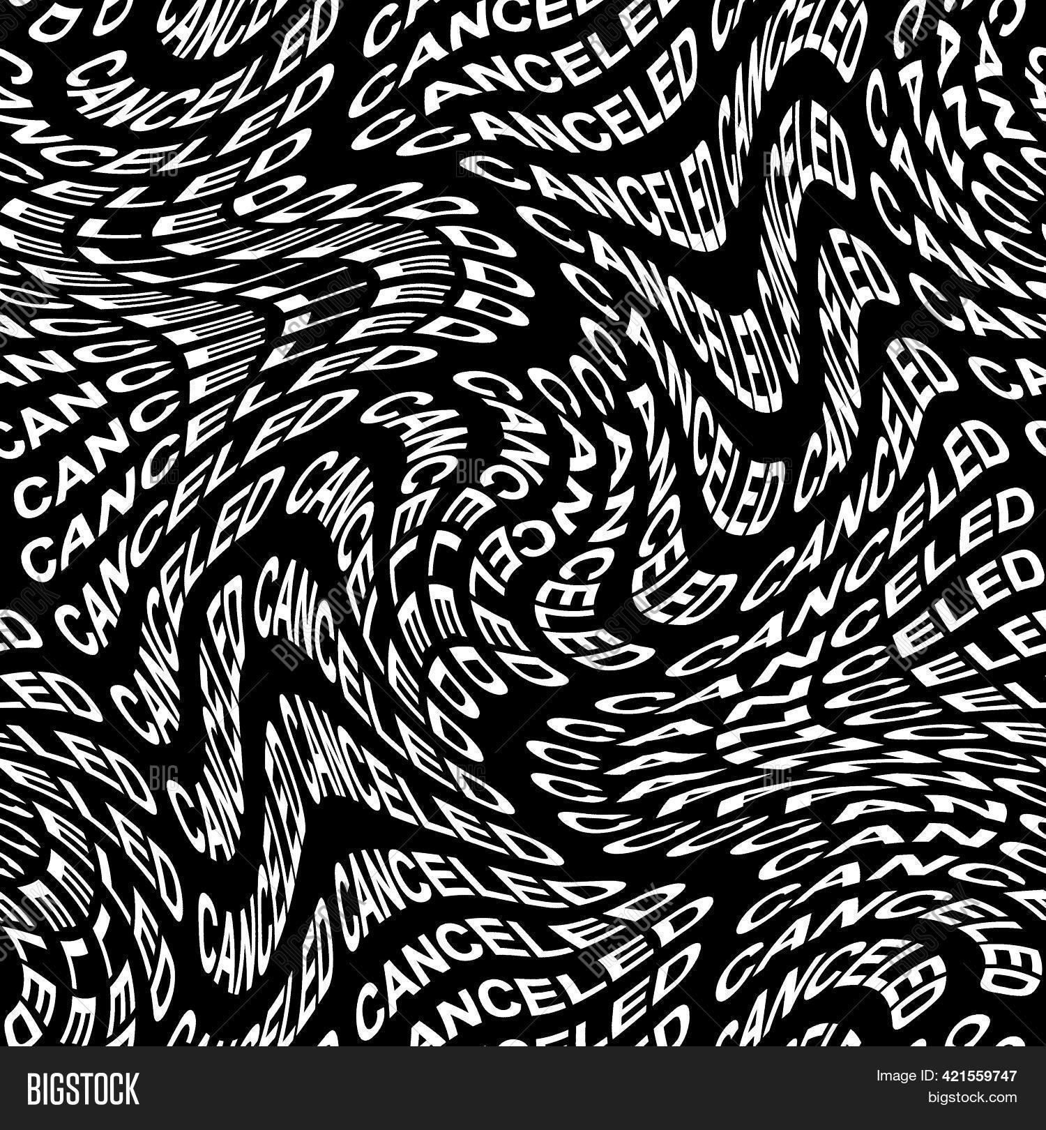 Canceled Word Warped, Image & Photo (Free Trial) | Bigstock