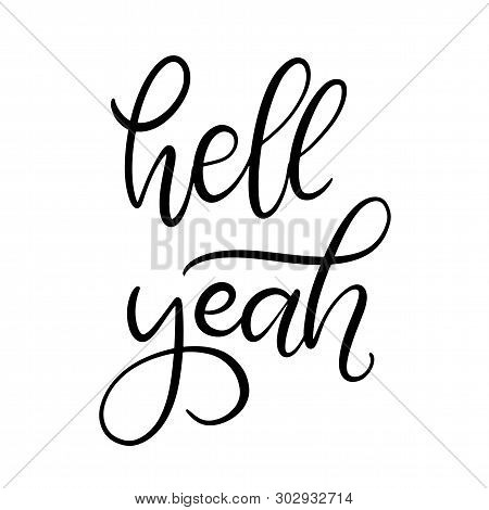 Hell Yeah Black White Vector & Photo (Free Trial) | Bigstock