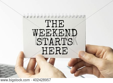 The Weekend Starts Here