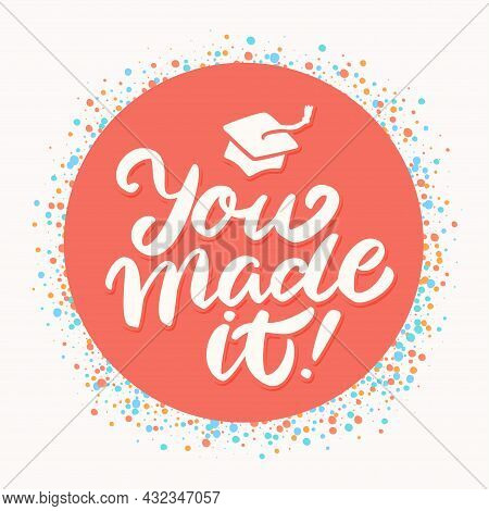 You Made . Graduation Vector & Photo (Free Trial) | Bigstock