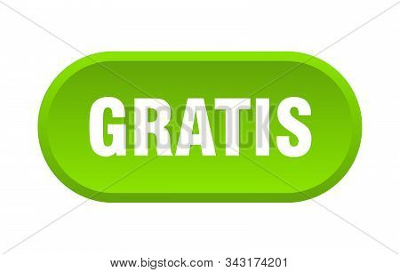 Gratis Button. Gratis Vector & Photo (Free Trial) | Bigstock
