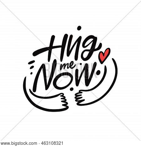 Hug Me Now Hand Drawn Vector & Photo (Free Trial) | Bigstock
