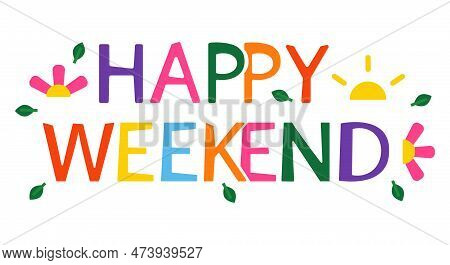 Happy Weekend Vector & Photo (Free Trial) | Bigstock