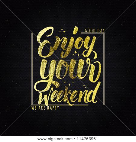 Enjoy Your Weekend - Vector & Photo (Free Trial) | Bigstock