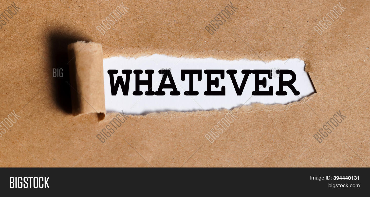 Whatever, Text On Image & Photo (Free Trial) | Bigstock