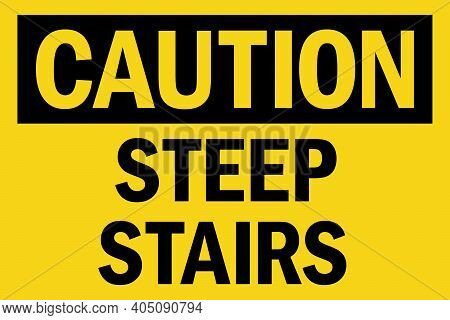 Caution Steep Stairs Vector & Photo (Free Trial) | Bigstock