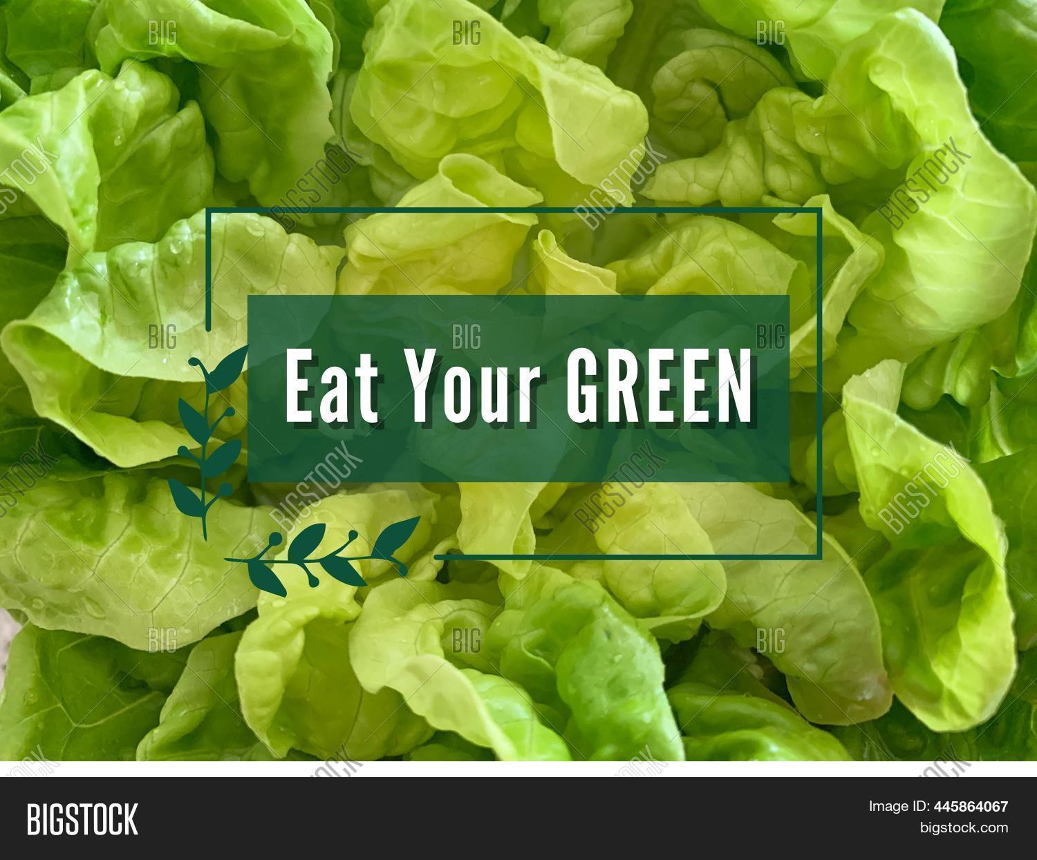 Eat Your Green Text On Image & Photo (Free Trial) | Bigstock