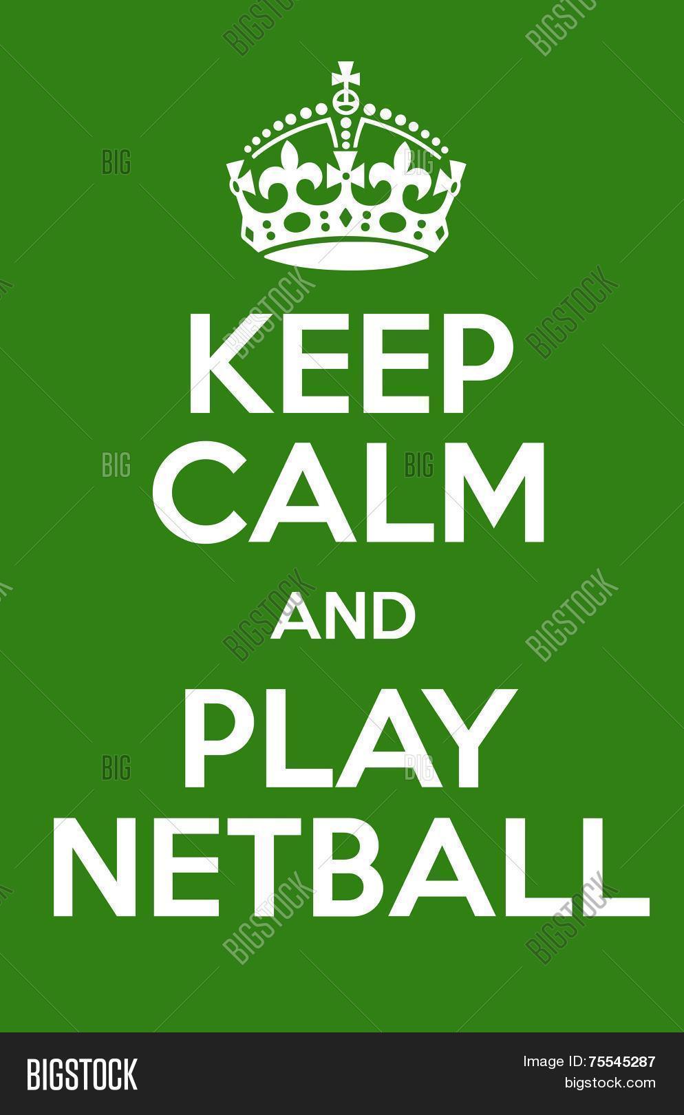 Keep Calm Play Netball Image & Photo (Free Trial) | Bigstock