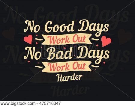 No Good Days Work Out Vector & Photo (Free Trial) | Bigstock