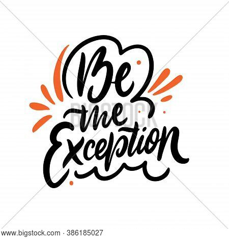 Be Exception. Modern Vector & Photo (Free Trial) | Bigstock