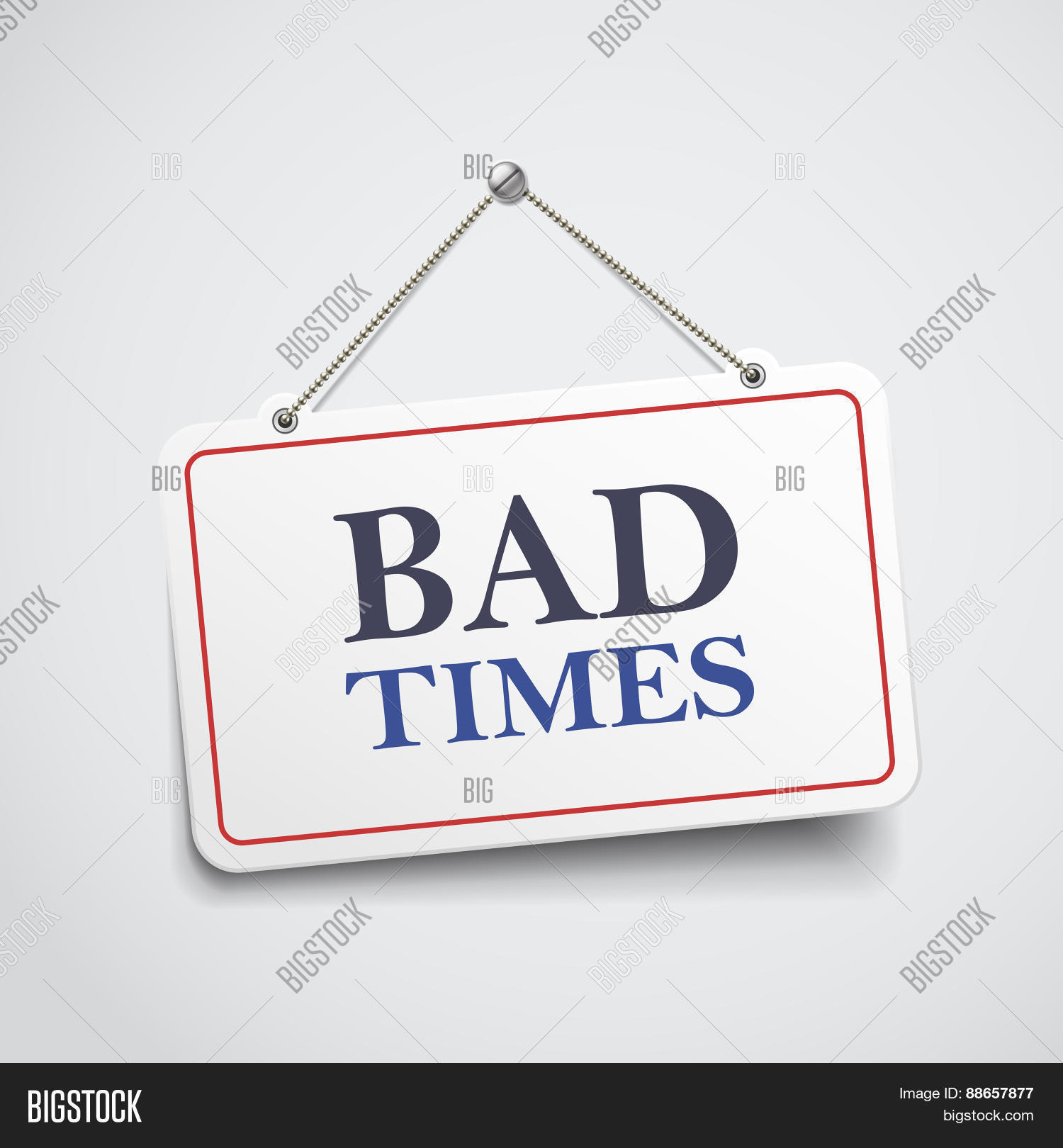 Bad Times Hanging Sign Image & Photo (Free Trial) | Bigstock