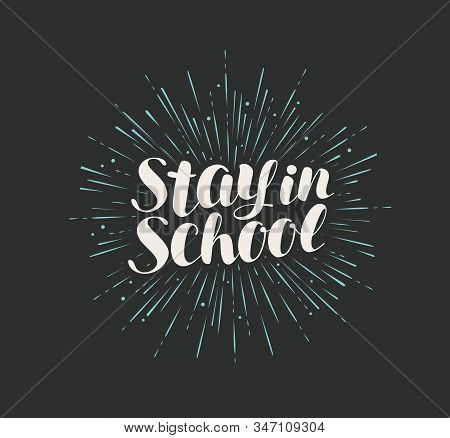 Stay School Lettering Vector & Photo (Free Trial) | Bigstock