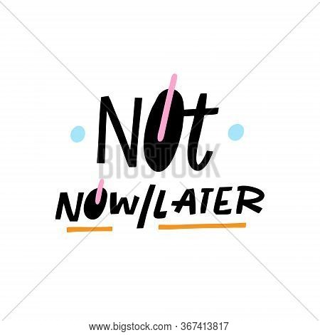 Not Now Later. Hand Vector & Photo (Free Trial) | Bigstock