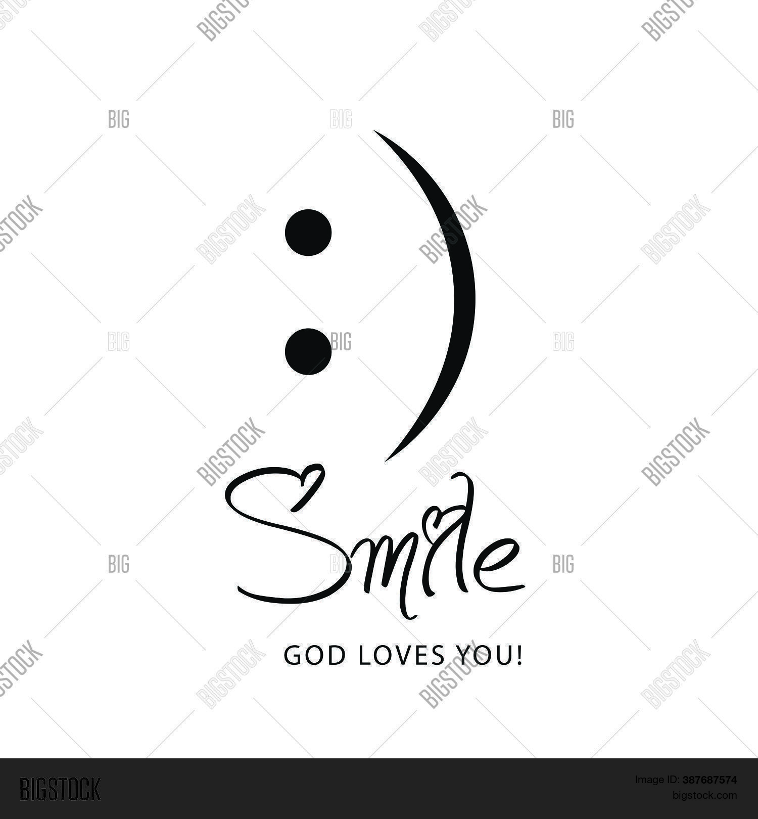 Smile, God Loves You Vector & Photo (Free Trial) | Bigstock