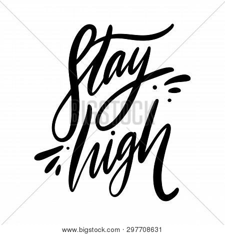 Stay High. Hand Drawn Vector & Photo (Free Trial) | Bigstock
