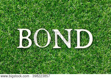 Wood Letter Word Bond Image & Photo (Free Trial) | Bigstock