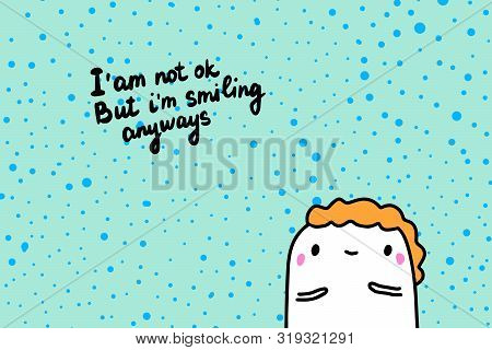 Im Not Ok Smiling Vector & Photo (Free Trial) | Bigstock