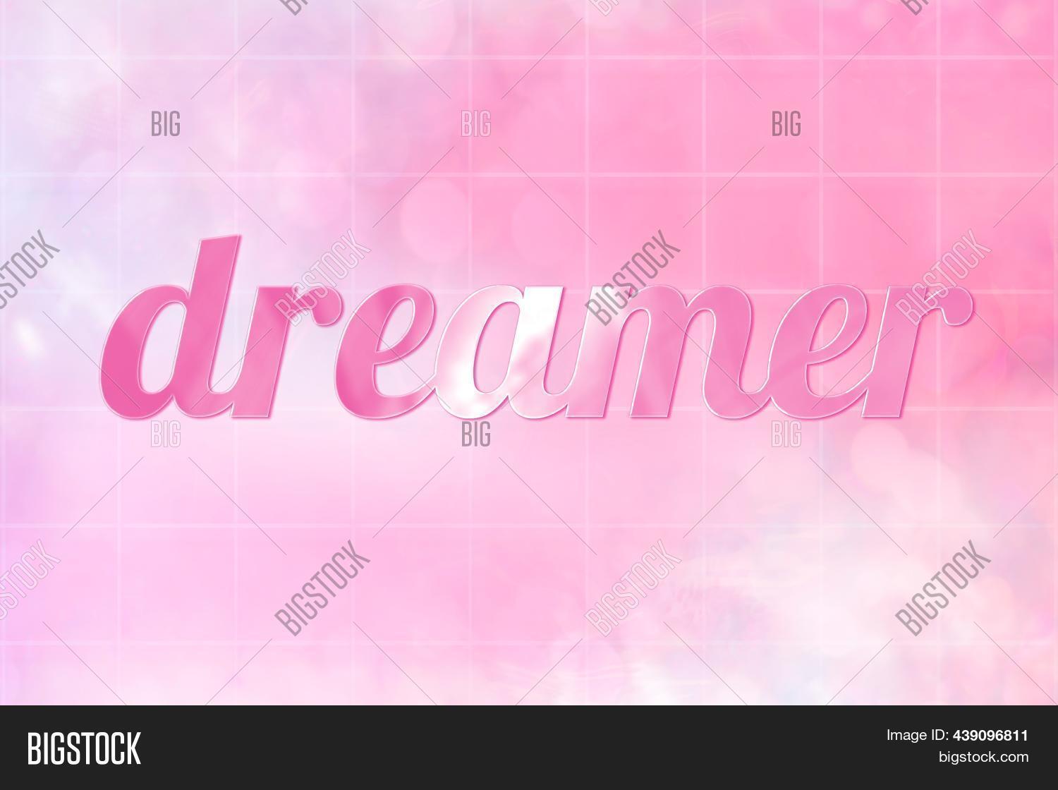 Dreamer Aesthetic Text Image & Photo (Free Trial) | Bigstock
