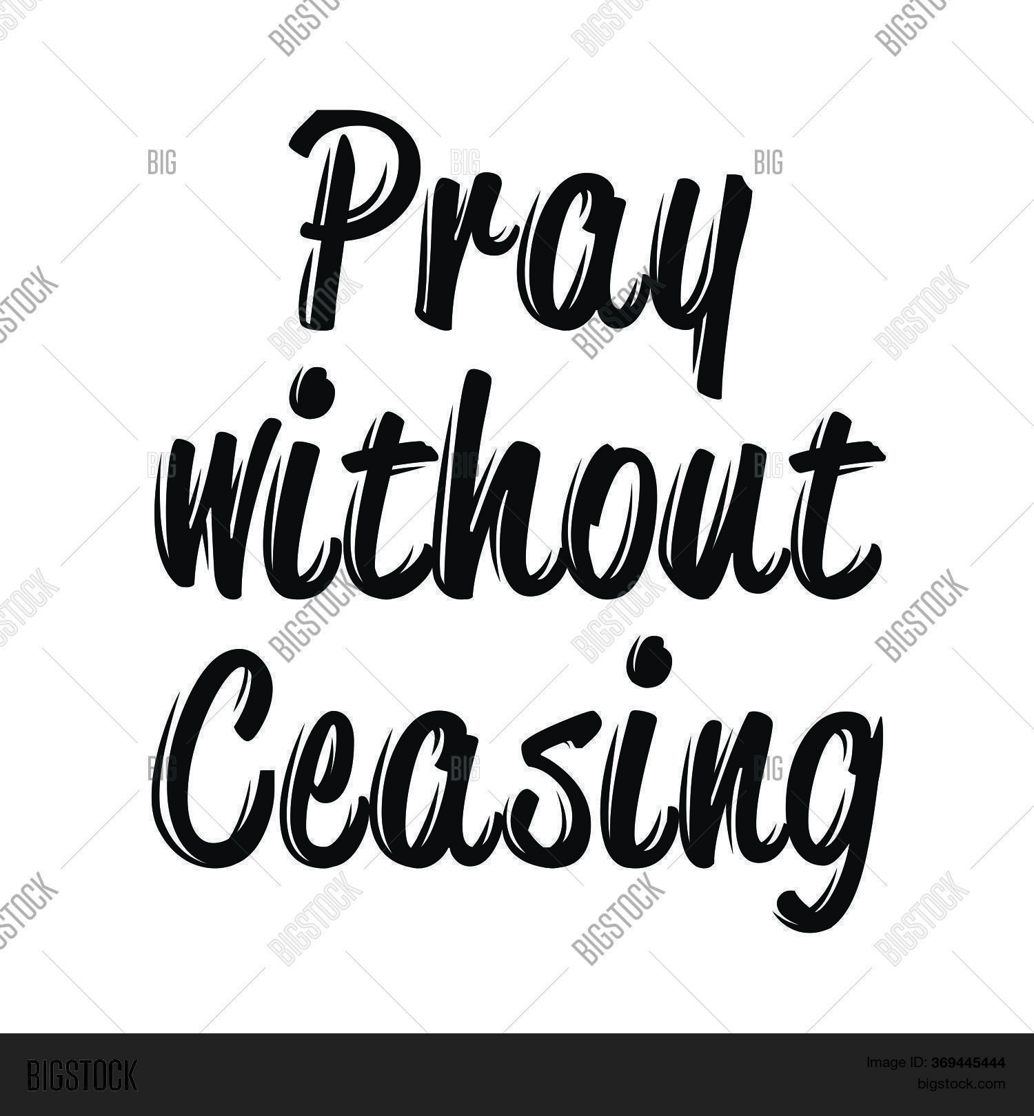 Pray Without Ceasing Vector & Photo (Free Trial) | Bigstock