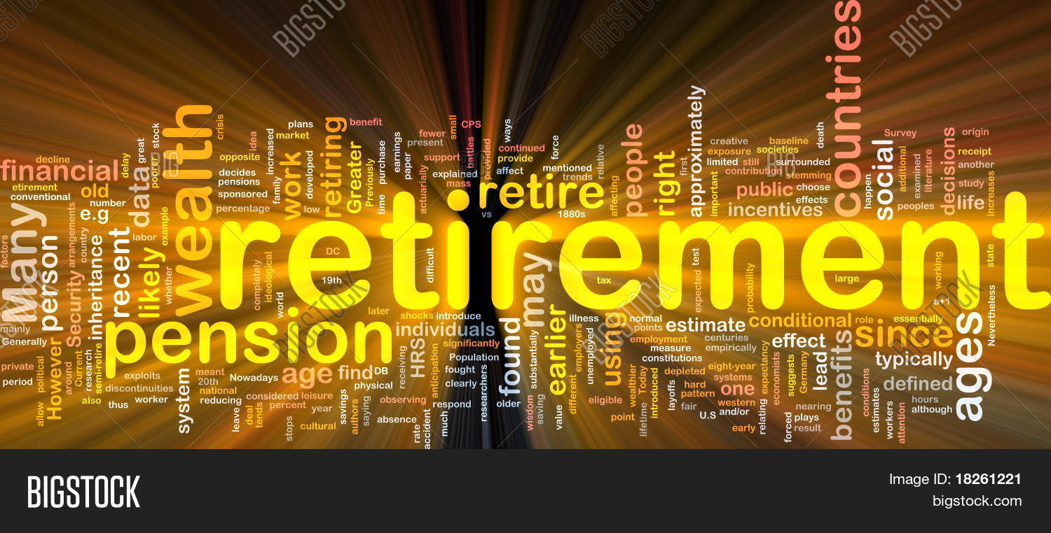 Background concept wordcloud illustration of retirement glowing light ...