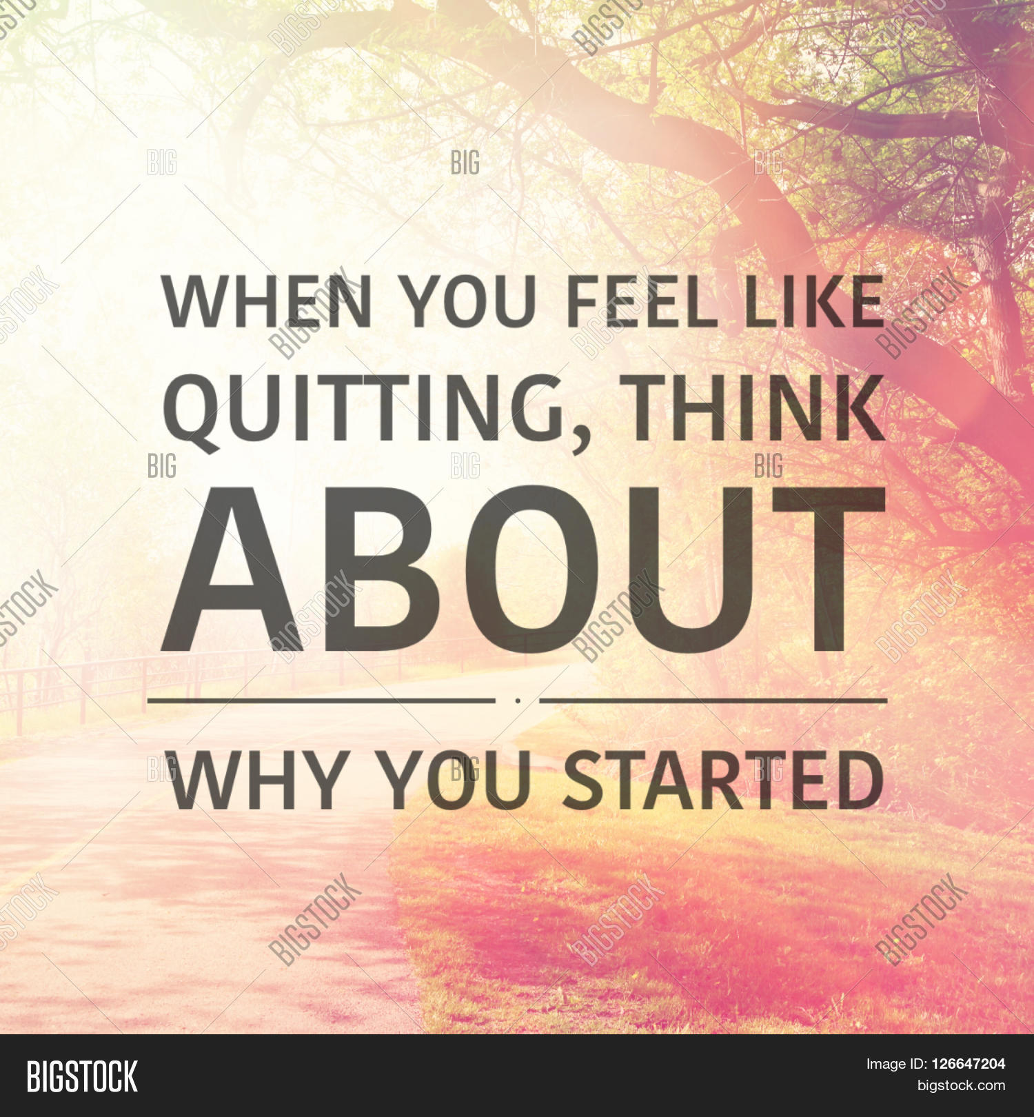 Inspirational Typographic Quote - When you feel like quitting, think ...